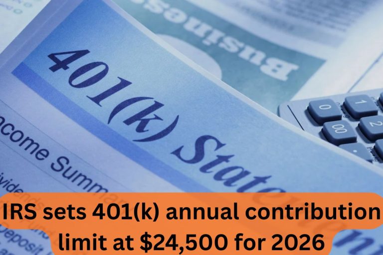 IRS sets 401(k) annual contribution limit at $24,500 for 2026 - CGN COLLEGE